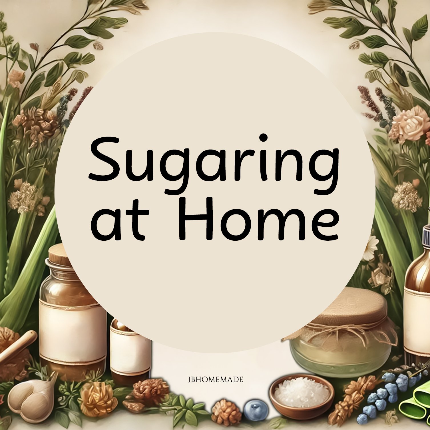 Sugaring Paste – JBHomemade